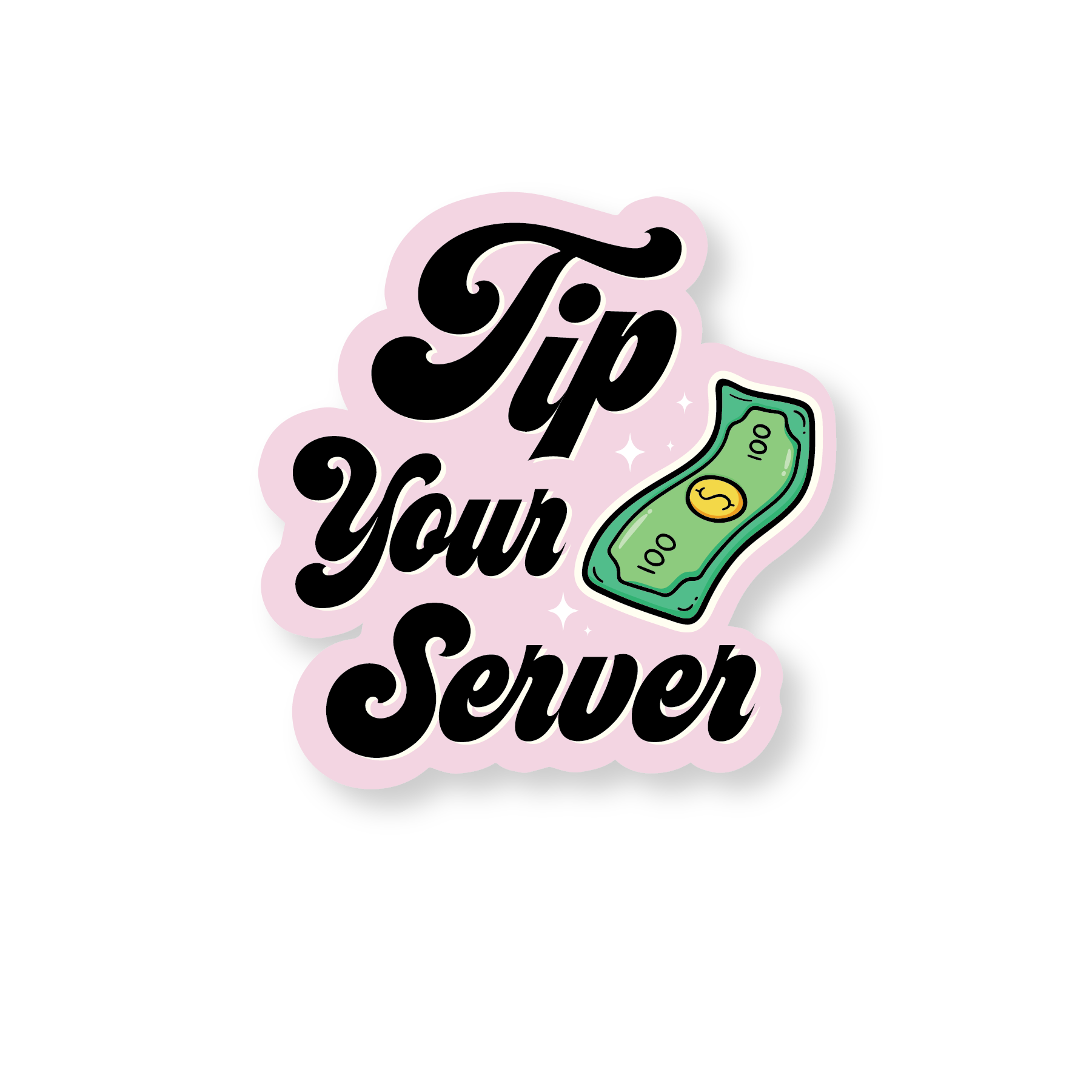"Tip Your Server" Sticker – Truly Tay